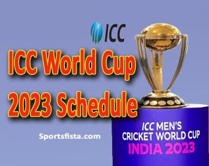 Cricket World Cup 2023 Schedule - Complete Team Wise Detail